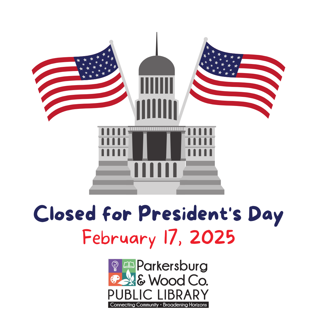 Presidents Day 25 Insta – Parkersburg & Wood County Public Library